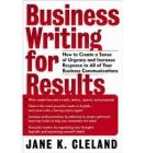 Business Writing for Results - Jane K. Cleland - 豆丁网